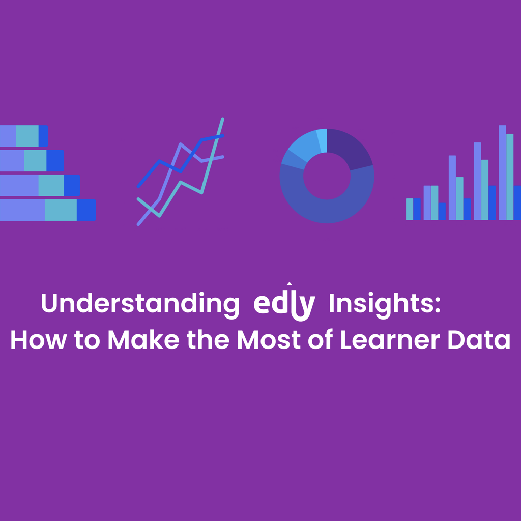 Understanding Edly Insights How To Make The Most Of Learner Data